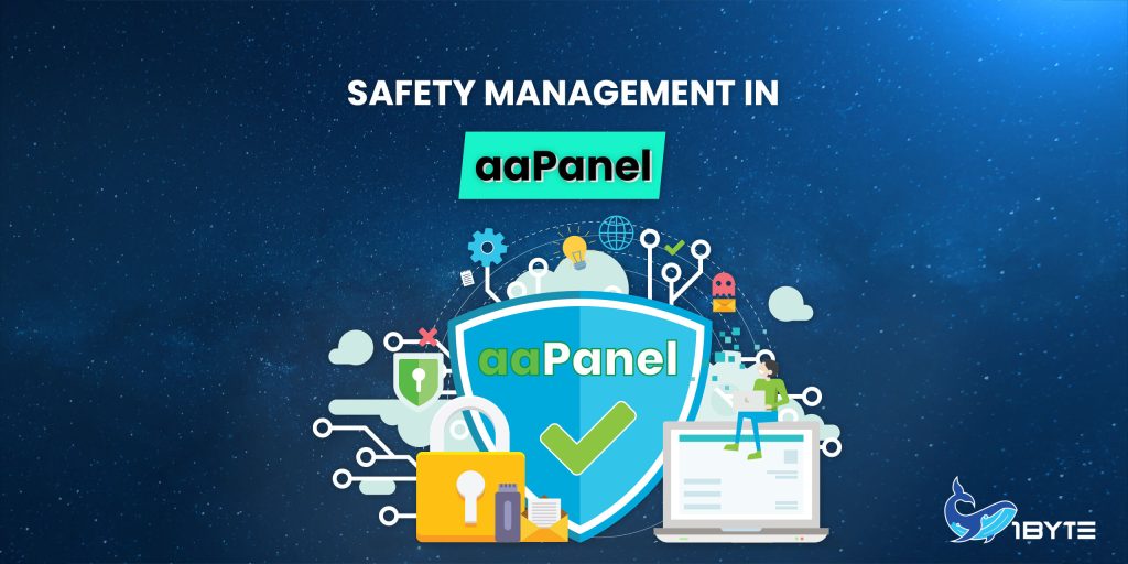 How to Safety Management In aaPanel | 1Byte