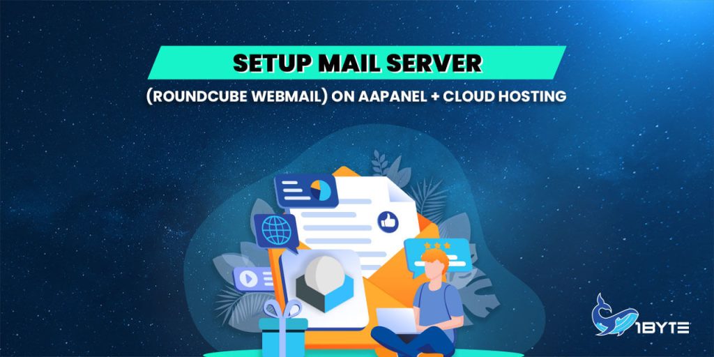 aaPanel Mail Server Setup with RoundCube Webmail | 1Byte1Byte