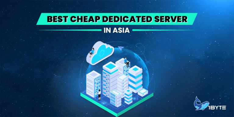 Best Cheap Dedicated Server in Asia | 1Byte
