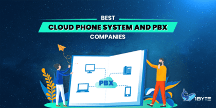 Best Cloud Phone System and PBX Companies | 1Byte