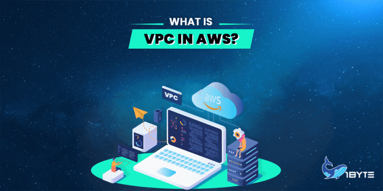 What Is VPC in AWS? | 1Byte1Byte