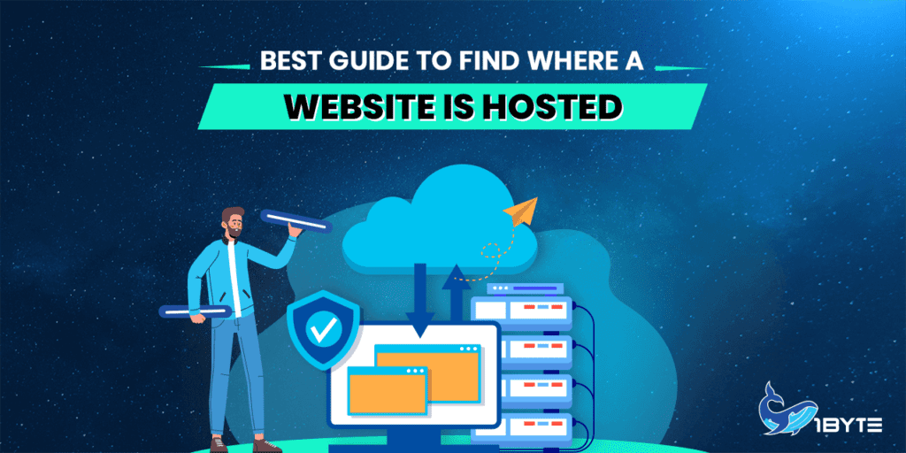 Best Guide to Find Where a Website Is Hosted | 1Byte1Byte
