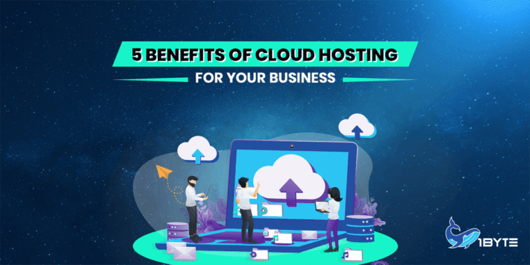 5 Benefits of Cloud Hosting for Your Business | 1Byte