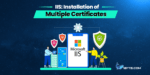 IIS: Installation of Multiple Certificates | 1Byte