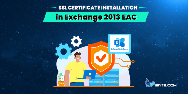 SSL Certificate Installation in Exchange 2013 EAC | 1Byte1Byte