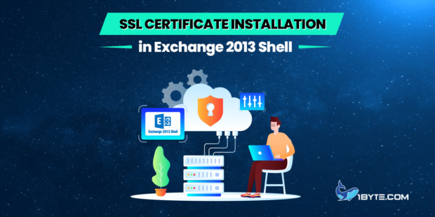 SSL Certificate Installation in Exchange 2013 Shell | 1Byte1Byte