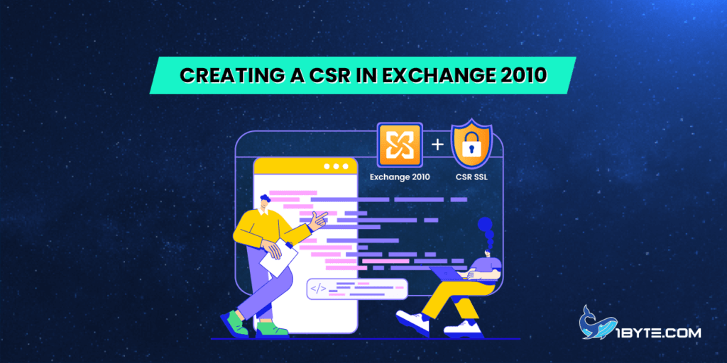 Creating a CSR in Exchange 2010 | 1Byte1Byte
