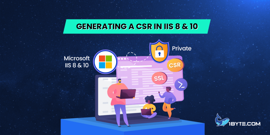 Generating a CSR in IIS 8 & 10 | 1Byte1Byte