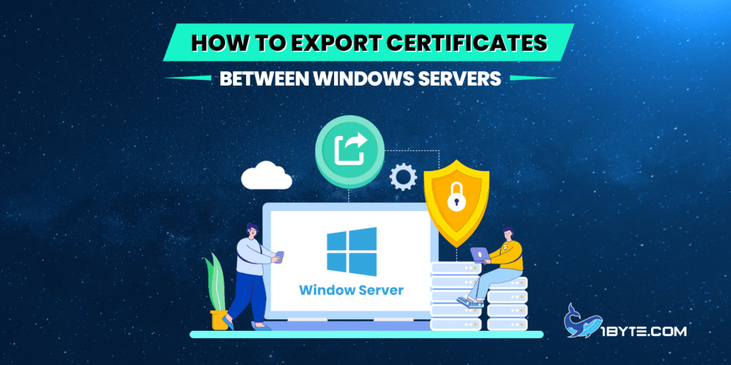 How to export certificates between Windows servers | 1Byte